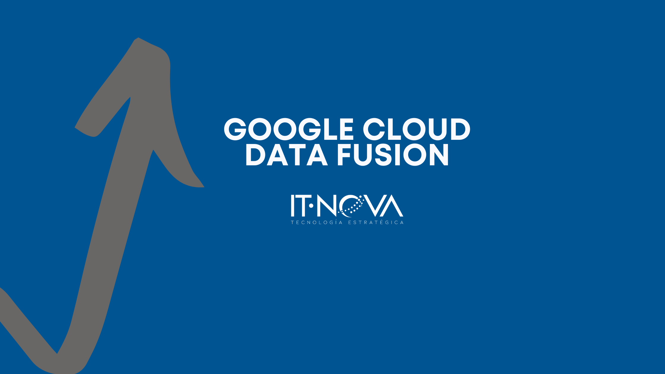 Google Cloud Data Fusion | IT-NOVA