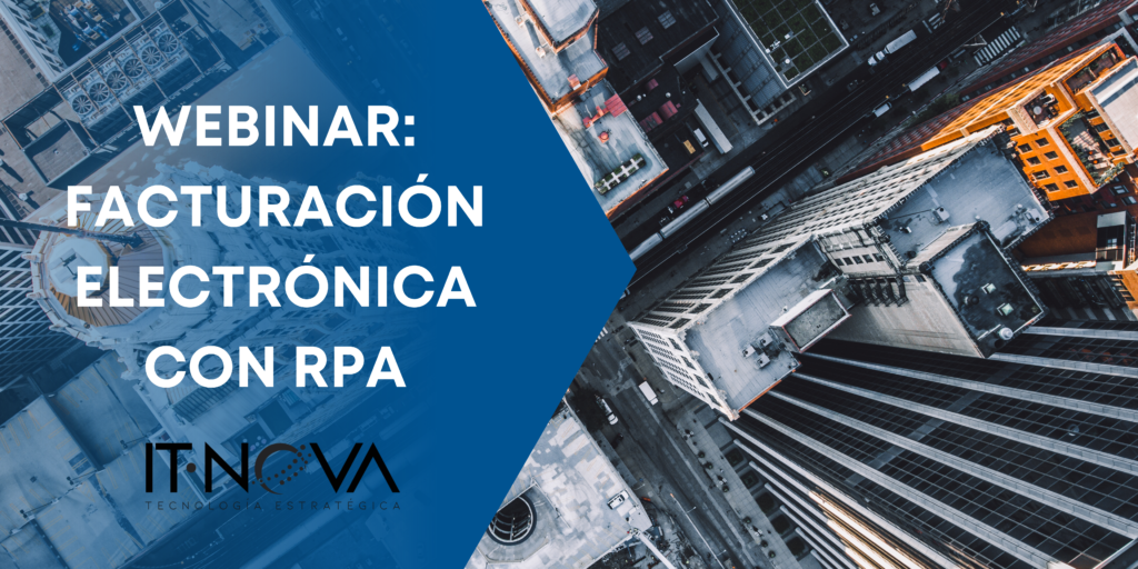 Memorias Webinar: Facturación electrónica con RPA | IT-NOVA